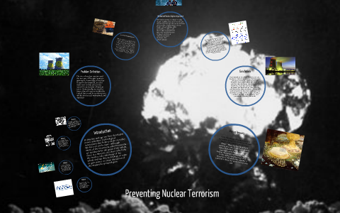 Preventing Nuclear Terrorism by Mitchell Johnson on Prezi