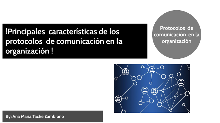 Principales Características de los protocolos de Comunicación by Ana ...