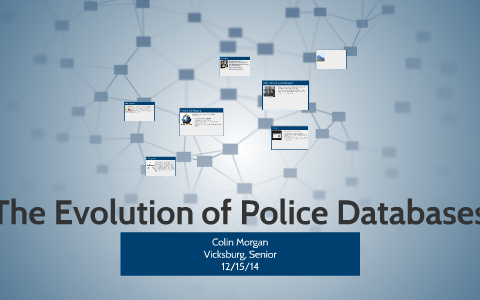 The Evolution of Police Databases by Colin Morgan on Prezi