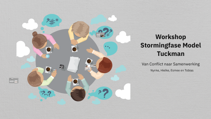 Workshop Stormingfase Model Tuckman by Esmee Hofman on Prezi
