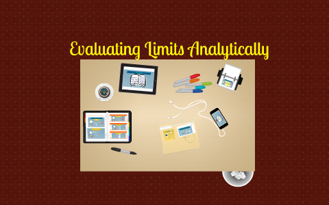 Evaluating Limits Analytically by Antonella Sandino on Prezi