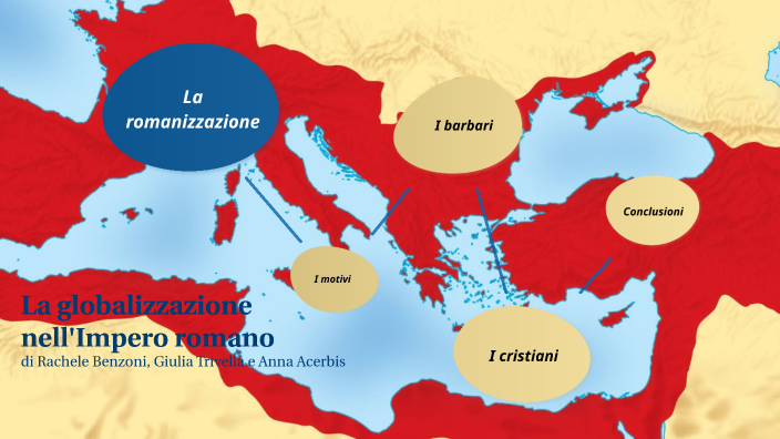 Globalizzazione nell'Impero romano by rachele benzoni on Prezi