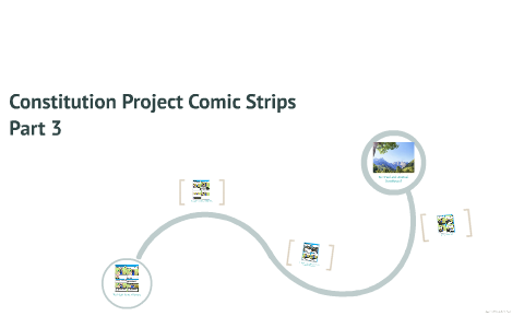Constitution Project Comic Strips Part 3 by Richard Clayton on Prezi