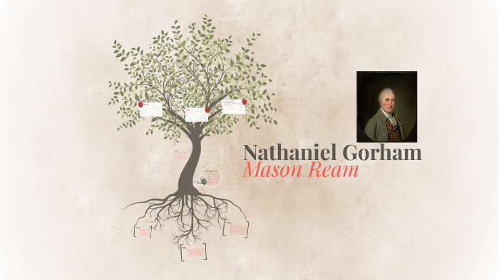 Nathaniel Gorham by Mason Ream on Prezi