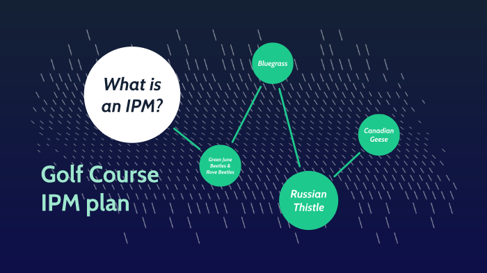 Golf course IPM plan by Kylie Alt on Prezi