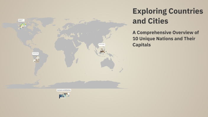 Exploring Countries and Cities by J Ch on Prezi