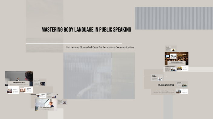 Mastering Body Language in Public Speaking by Sam Vargas on Prezi