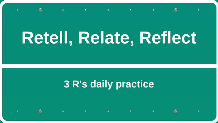 Retell, Relate, Reflect by R St. Jean on Prezi