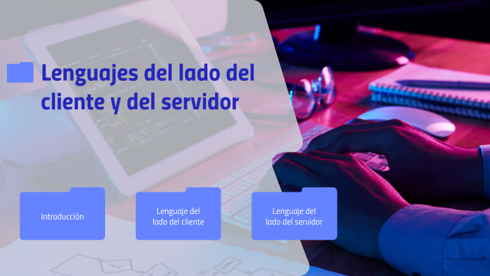 Lenguajes del lado del cliente y del servidor by Santiago Hurtado G on ...