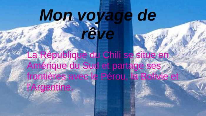 Mon voyage de rêve by Chelsea Goprou on Prezi