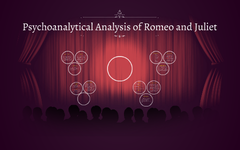 Psychoanalytical Analysis of Romeo and Juliet by Jaida Qualls on Prezi