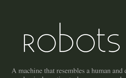 Robots by Michelle Grider on Prezi