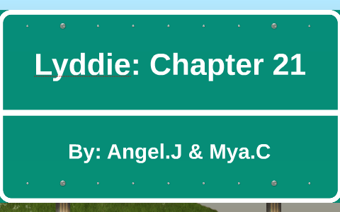 Lyddie: Chapter 21 by mya crawford on Prezi