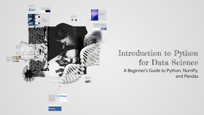 Introduction to Python for Data Science by Kaarnika on Prezi