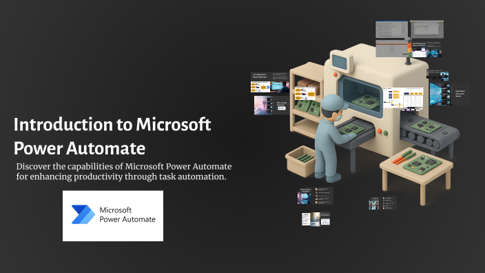 Introduction to Microsoft Power Automate by Dennis Luong on Prezi