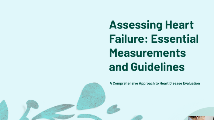Assessing Heart Failure: Essential Measurements and Guidelines by Nima ...