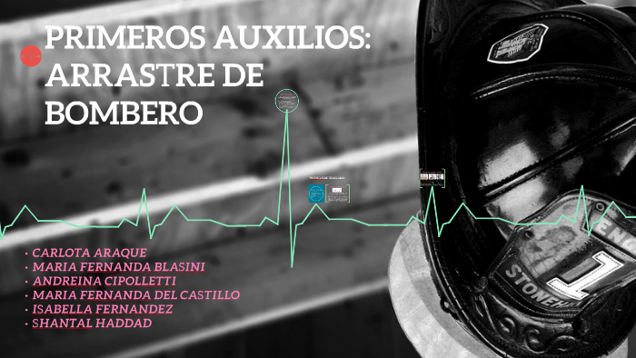 PRIMEROS AUXILIOS: ARRASTRE DE BOMBERO by Maria Blasini on Prezi