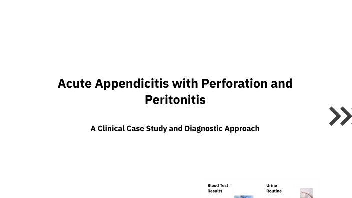 Acute Appendicitis with Perforation and Peritonitis by Moeed Jutt on Prezi