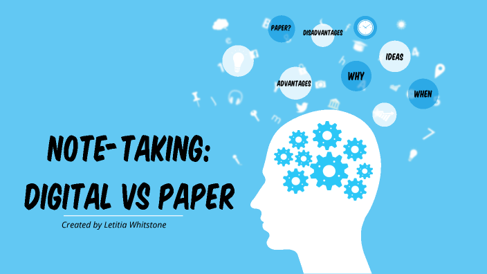 Digital note-taking vs Paper notes by L. Whitstone on Prezi