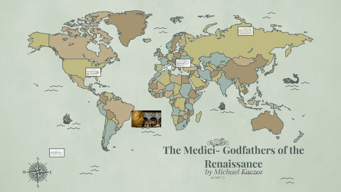 The Medici- Godfathers of the Renaissance by Michael Kaczor on Prezi