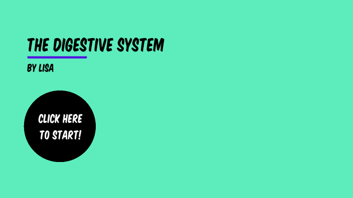 The Digestive system by Lisa Godden on Prezi