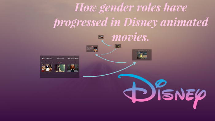 How gender roles have progressed in Disney animated movies. by Teagan ...