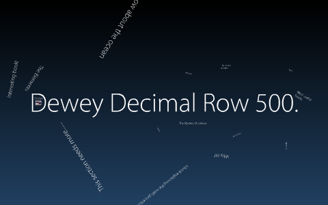 Dewey Decimal # 500 Science project by Jimmy Cavin on Prezi