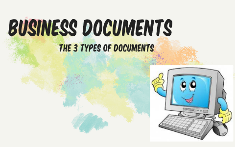 THE 3 TYPES OF DOCUMENTS by Vivika Kapoor on Prezi