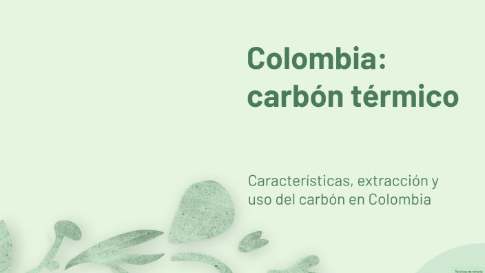 Colombia: carbón térmico by nuri vargas on Prezi