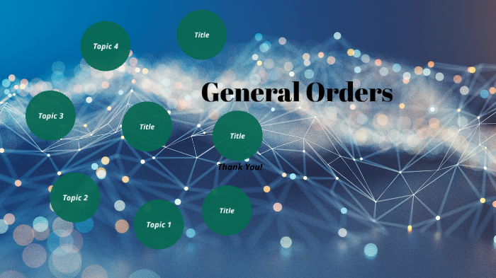 3 General Orders (US ARMY Ed.) by roxanna luna on Prezi