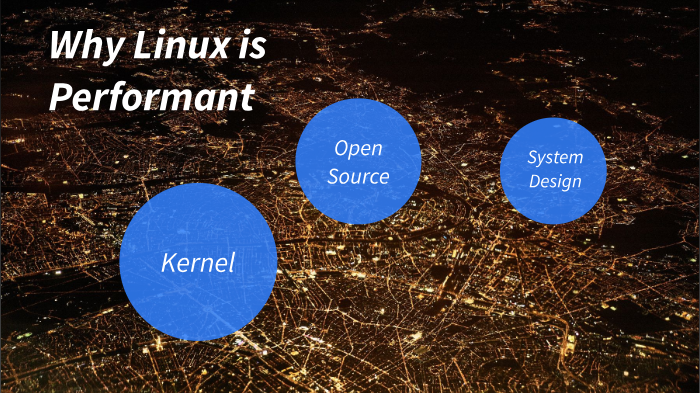 Why Linux is better at performance? by Lukas on Prezi