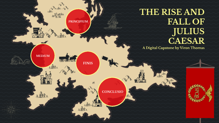 The Rise and Fall of Julius Caesar by Viron Thomas on Prezi