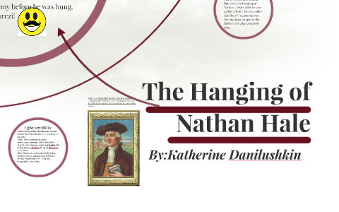 The Hanging of Nathan Hale By: Kat by Julie Higginbotham on Prezi