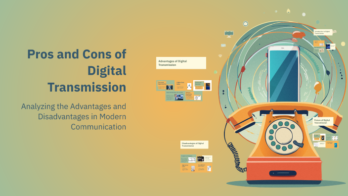 Pros and Cons of Digital Transmission by carter mannino on Prezi
