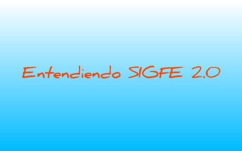 SIGFE by Germán Inostroza on Prezi