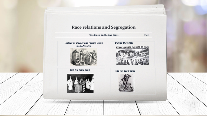 Race relations and Segregation in the 1920s by Solène Hours on Prezi