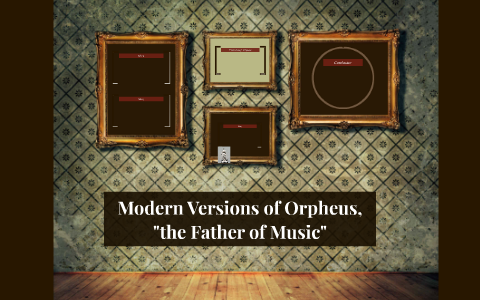 Modern Versions of Orpheus, "the Father of Music" by John Legendre on Prezi