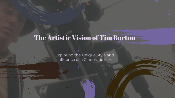 The Artistic Vision of Tim Burton by Hector TRAN on Prezi