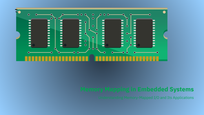 Memory Mapping In Embedded Systems By Nisreen Mazen On Prezi