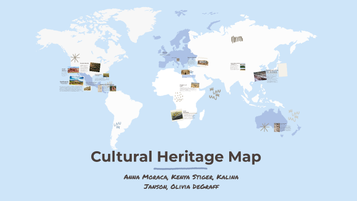 Cultural Heritage Map - Group Project by Anna Moraca on Prezi