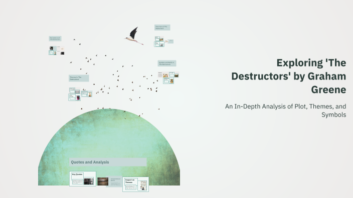 Exploring 'The Destructors' by Grahame Greene by Ahmad Sulaiman on Prezi