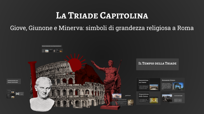 La Triade Capitolina by leonardo chiodelli on Prezi
