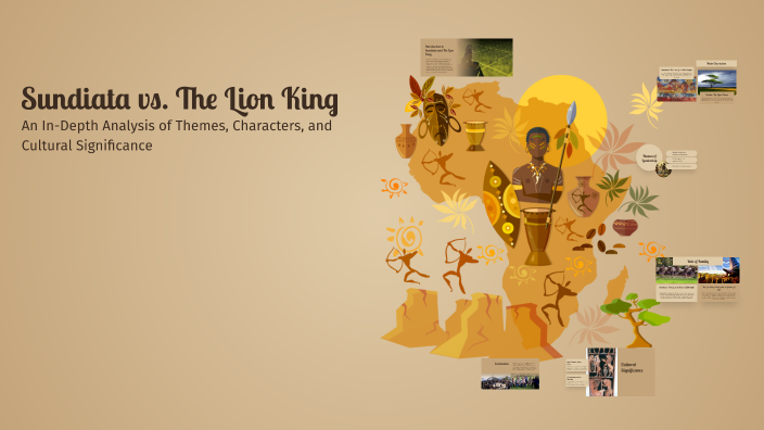 Sundiata vs. The Lion King by Mary Kathryn Stromayer on Prezi
