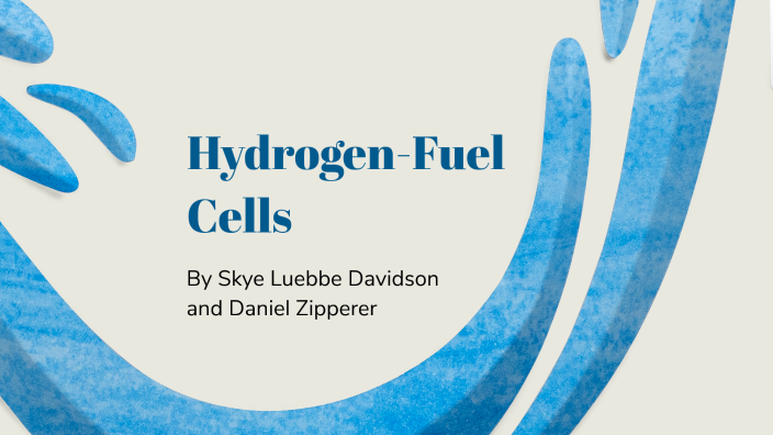 Hydrogen Fuel Cells by Skye Luebbe Davidson on Prezi