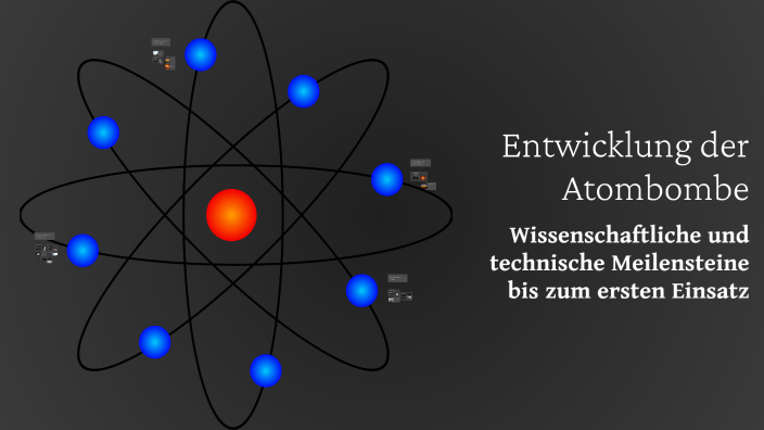 Entwicklung der Atombombe by Victor Zurfluh on Prezi