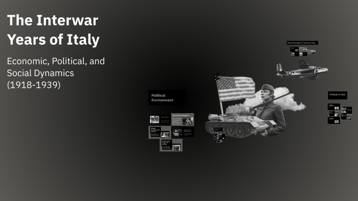 The Interwar Years of Italy by Jocelyn McDulin on Prezi