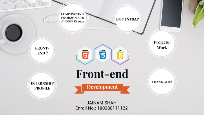 Front-End Development Internship by Jainam Shah on Prezi