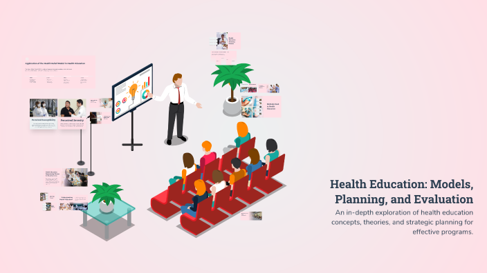Health Education: Models, Planning, and Evaluation by 慧莉 黃 on Prezi