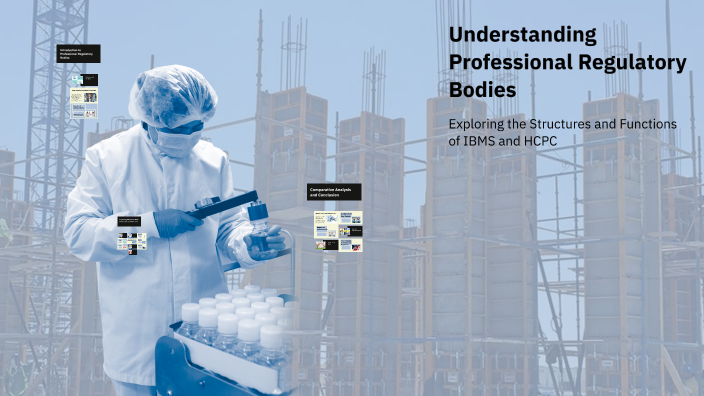 Understanding Professional Regulatory Bodies by Danish on Prezi