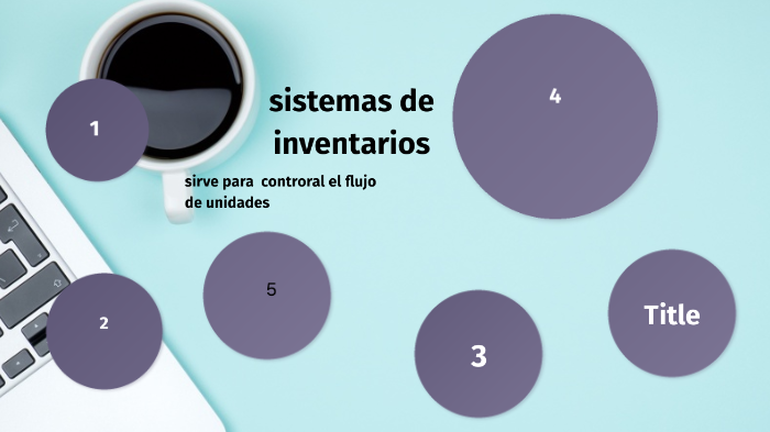 mapa conceptual sistema de inventarios by Lorena Riaño on Prezi